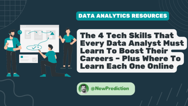 The 4 Tech Skills That Every Data Analyst Must Learn To Boost Their ...