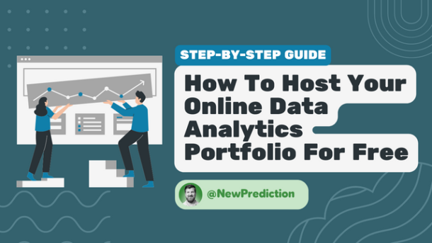 How to Host Your Online Data Analytics Portfolio for Free - New Prediction